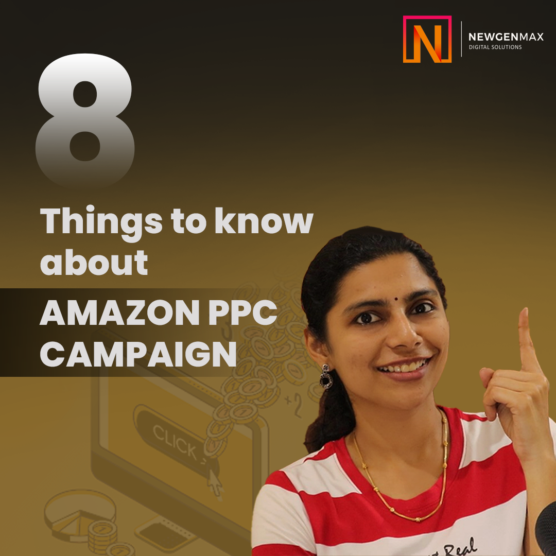 Amazon PPC Campaign? 8 Key Things Every Seller Should Know