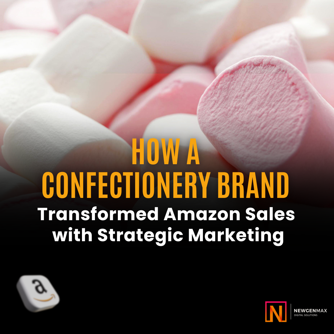 Confectionery Brand Boosted Amazon Sales Strategy- 4 Effective Steps
